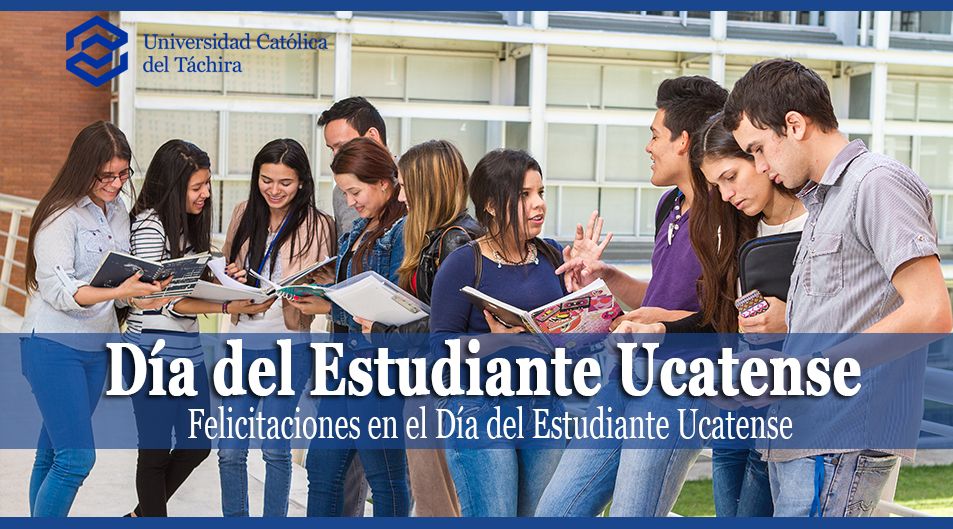 Día del Estudiante Ucatense - Universidad Católica del Táchira