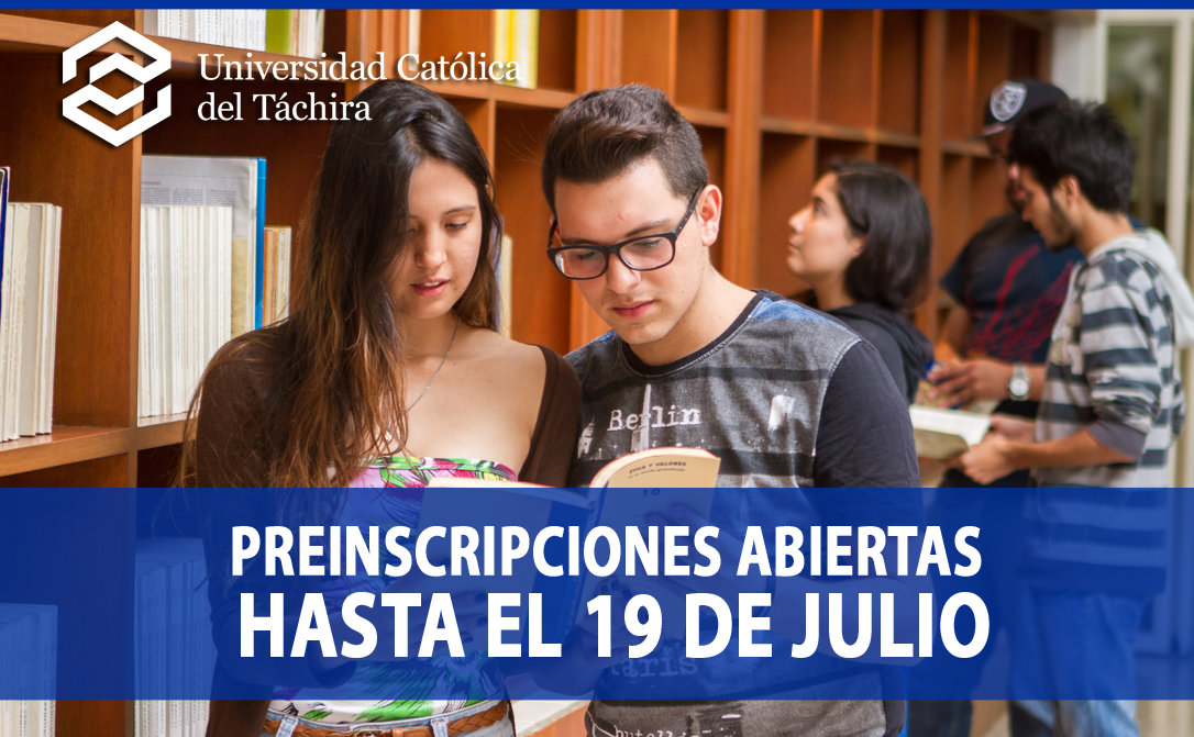 Preinscripciones hasta el 19 de Julio de 2018 - Universidad Católica del Táchira