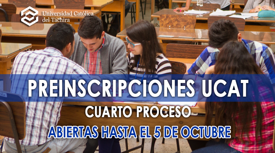 Cuarto Proceso de Preinscripciones Año Académico 2018 -2019 - Universidad Católica del Táchira