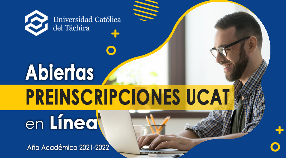 Preinscrípciones UCAT en Línea 2021 -2022 - Universidad Católica del Táchira