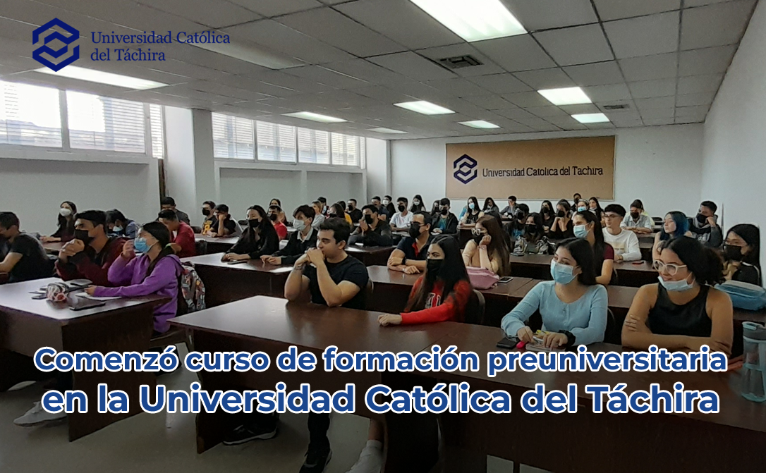 Comenzó curso de formación preuniversitaria en la Universidad Católica del Táchira - Universidad ...