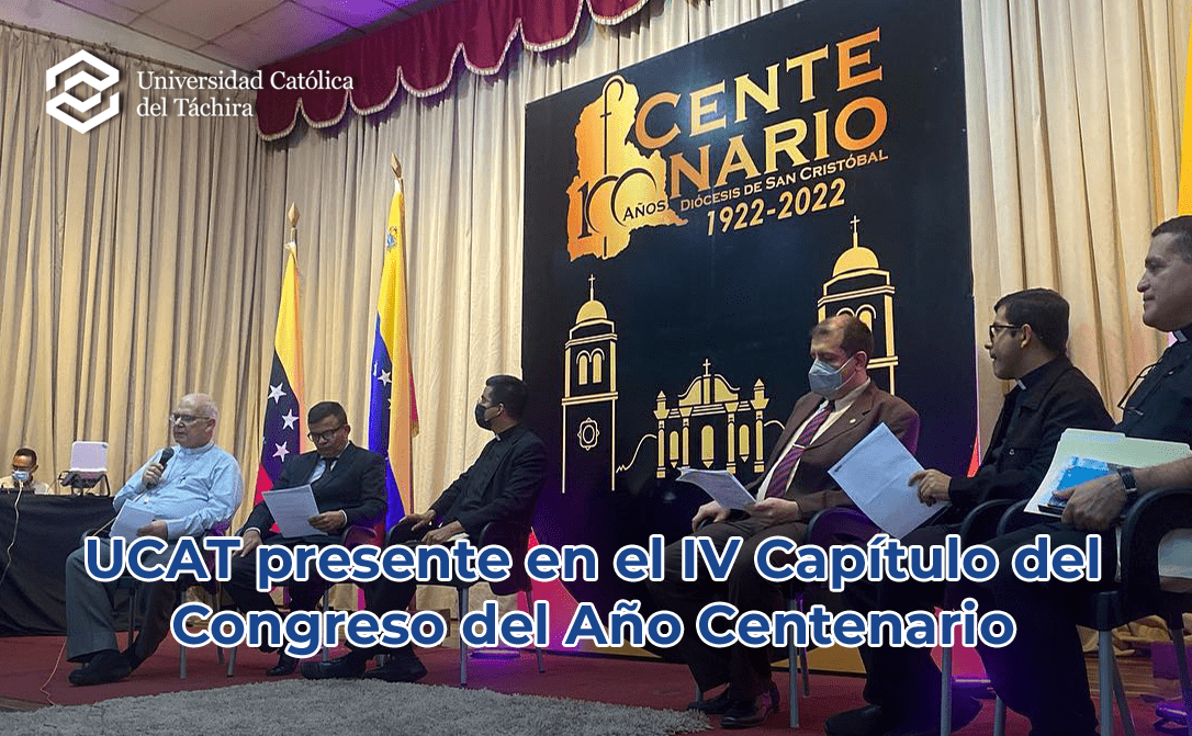 UCAT presente en el IV Capítulo del Congreso del Año Centenario⁣ - Universidad Católica del Táchira