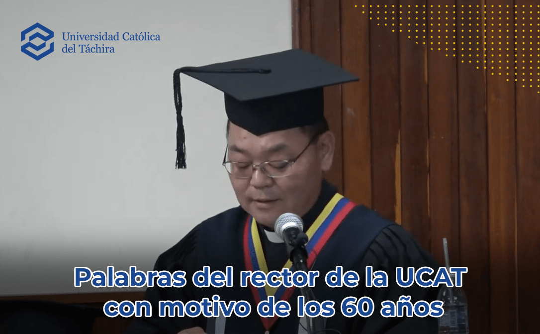 Palabras del rector de la UCAT con motivo de los 60 años - Universidad ... Palabras del rector de la UCAT con motivo de los 60 años - Universidad ...