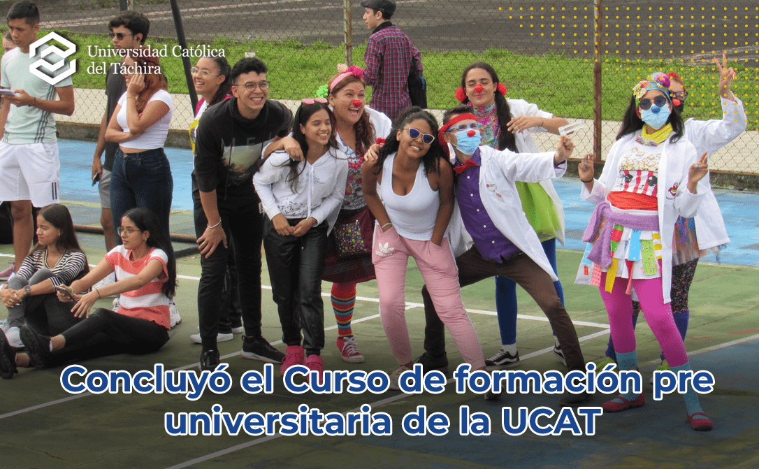 Concluyó el Curso de formación pre universitaria de la UCAT - Universidad Católica del Táchira