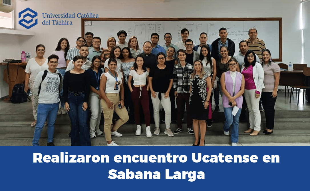 Realizaron encuentro Ucatense en Sabana Larga - Universidad Católica del Táchira