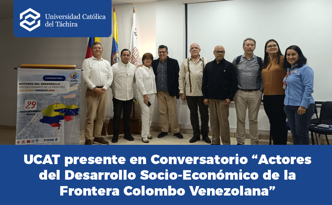 UCAT presente en Conversatorio “Actores del Desarrollo Socio-Económico de la Frontera Colombo ...
