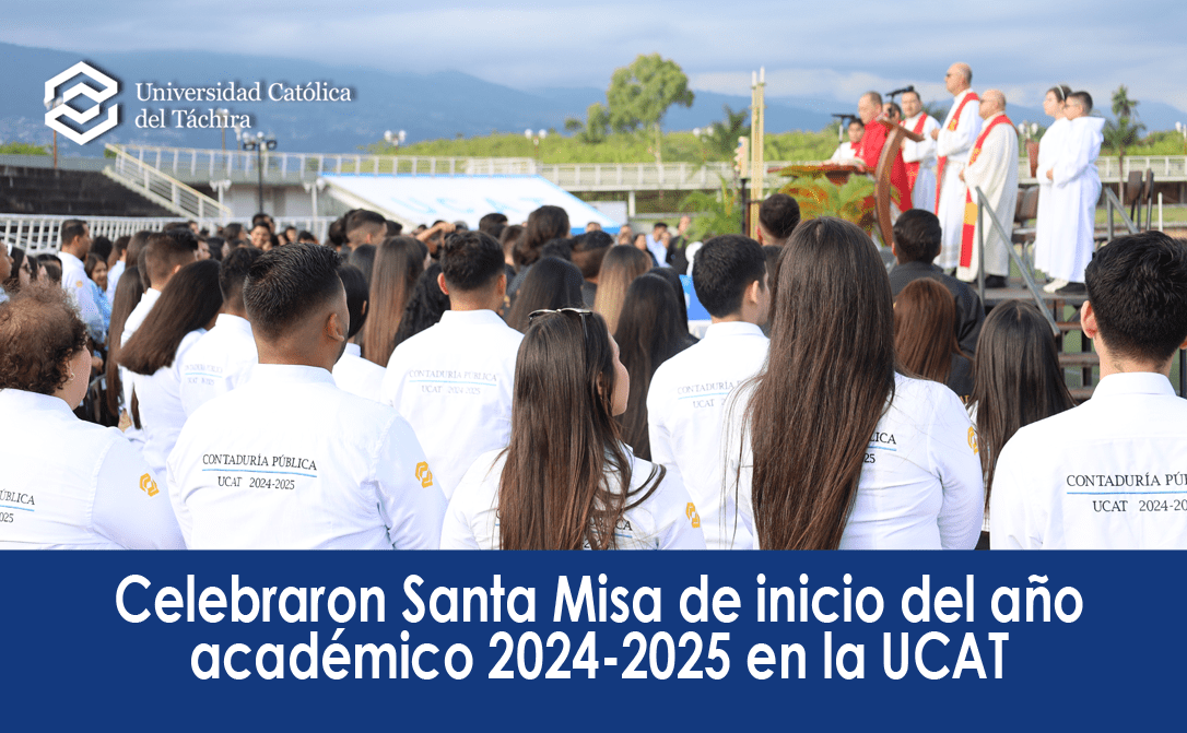 Celebraron Santa Misa de inicio del año académico 2024-2025 en la UCAT - Universidad Católica ...