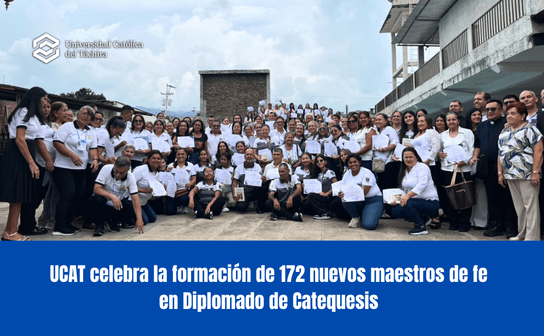 UCAT celebra la formación de 172 nuevos maestros de fe en Diplomado de Catequesis - Universidad ...